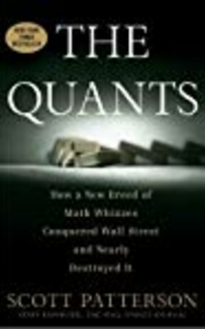 The Quants: How a New Breed of Math Whizzes Conquered Wall Street and ...