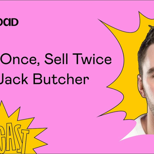Build Once, Sell Twice With Jack Butcher | video by Jack Butcher - Upcarta
