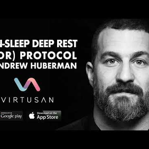 Non-Sleep Deep Rest (#NSDR) Protocol - Dr. Andrew Huberman - 10 minute ...